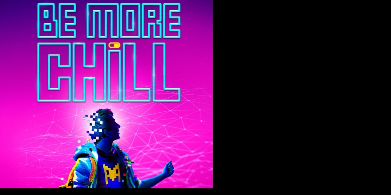 BWW Album Review: BE MORE CHILL (Original Broadway Cast Recording) Does ...