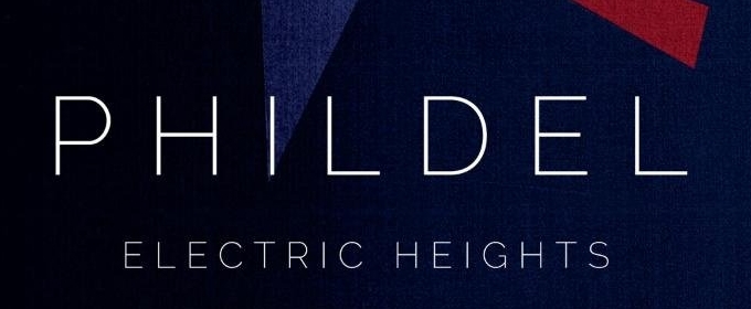 UK Singer-Songwriter Phildel Returns With ELECTRIC HEIGHTS