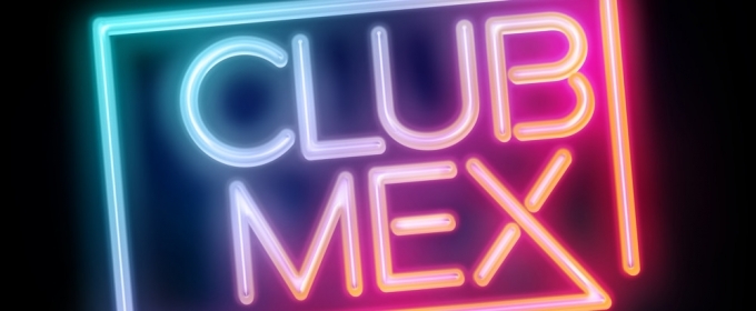 CLUB MEX, A New Immersive Musical Set In A Holiday Resort Nightclub ...