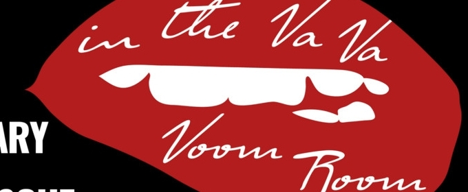 Diversionary Theatre presents IN THE VA VA VOOM ROOM