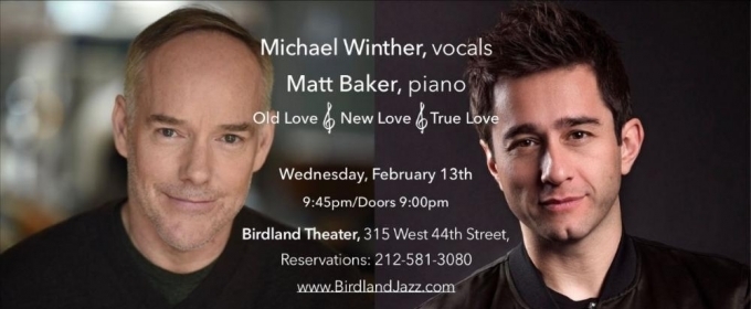 Michael Winther and Matt Baker Come to Birdland Theater