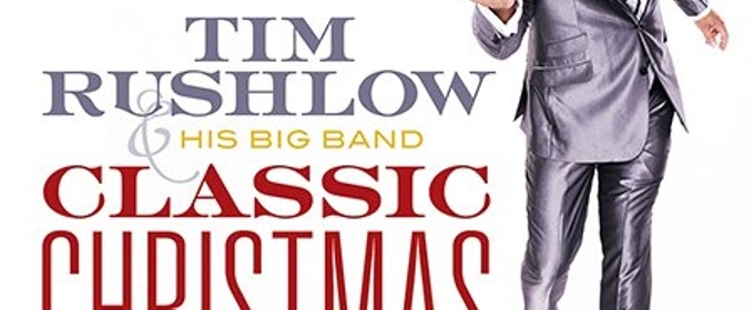 Tim Rushlow and His Big Band Announce 10 Show Holiday Residency At Rudy ...