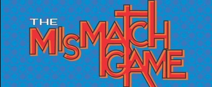 Casting Announced For THE MISMATCH GAME at Los Angeles LGBT Center