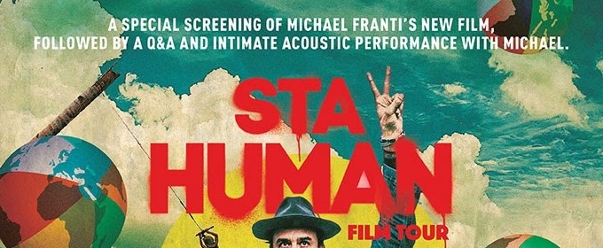 Michael Franti STAY HUMAN Film Tour Comes To Eccles Theater