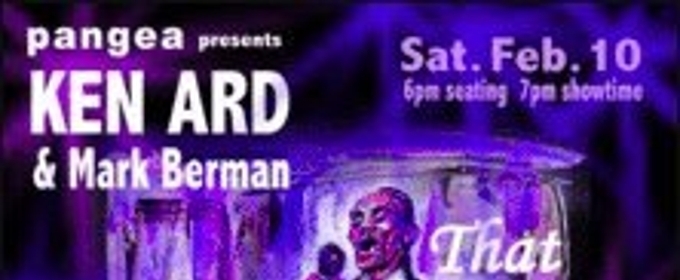 Broadway Veteran Ken Ard and Piano Virtuoso Mark Berman Perform in THAT ...