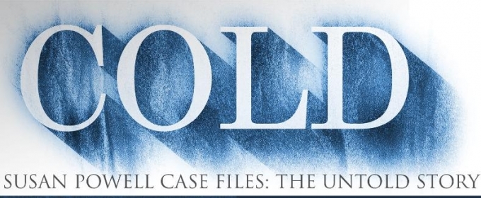 Live at the Eccles Presents COLD: Susan Powell Case Files: The Untold ...