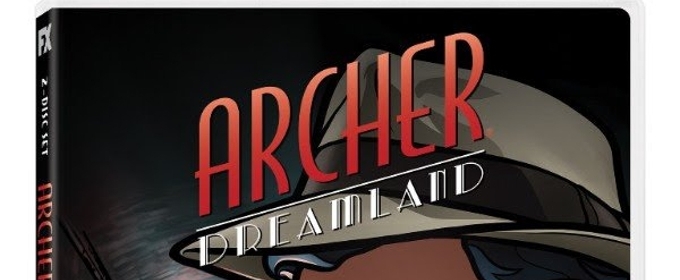 ARCHER: DREAMLAND The Complete Season 8 Coming to DVD March 20