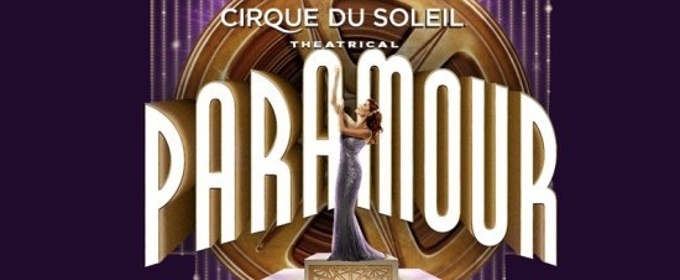 Cirque du Soleil Will Bring Hit Broadway Show PARAMOUR to Hamburg Germany