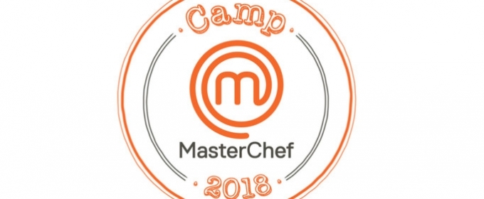 CAMP MASTERCHEF Reveals Special Appearances By Masterchef Junior And ...