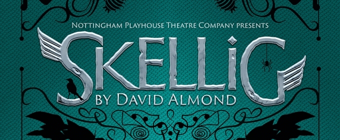 Nottingham Playhouse Announces Full Cast For New Family Show SKELLIG