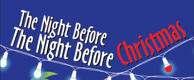 Heartwarming Holiday Play THE NIGHT BEFORE THE NIGHT BEFORE CHRISTMAS ...