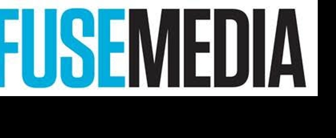 Fuse Media Unveils Upfront Lineup