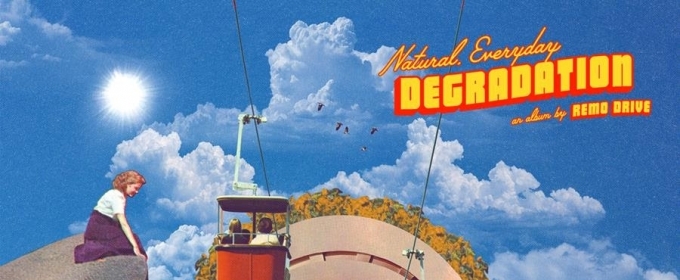 Remo Drive Announce New Album 'Natural, Everyday Degradation'