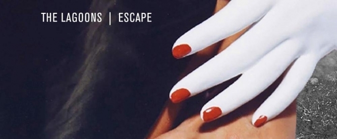 The Lagoons Release Single ESCAPE via Bandsintown
