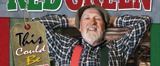 Red Green Announces Additional Fall 2019 Canadian Dates