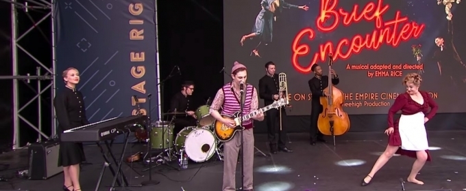 VIDEO: The Cast of BRIEF ENCOUNTER Performs at West End Live
