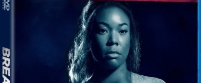 Gabrielle Union Stars in BREAKING IN Unrated Available on Digital 7/24 ...