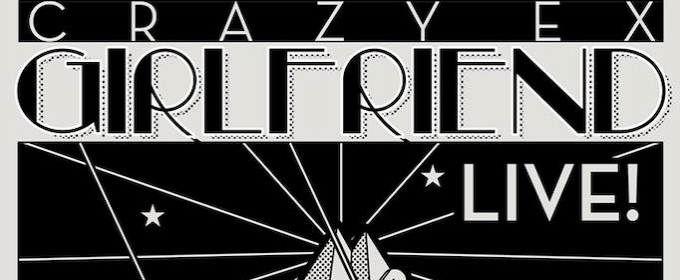 CRAZY EX-GIRLFRIEND LIVE Heads to Radio City Music Hall