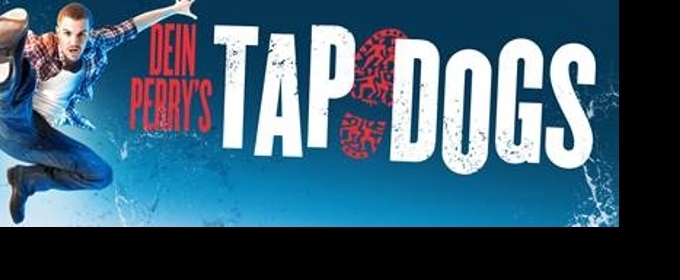 Casting Announced For The 2018-2019 Tour Of TAP DOGS