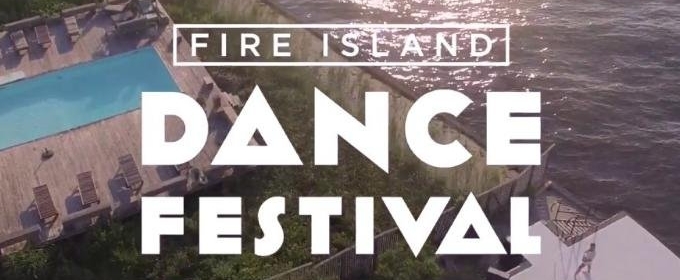 Fire Island Dance Festival Returns to Fire Island Pines