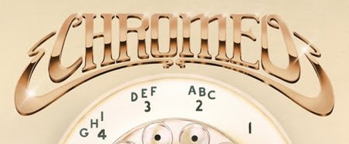 Chromeo Debuts New Album Featuring The-Dream, Sets Global Tour