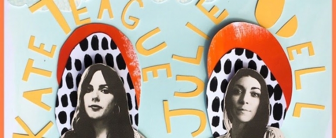 Kate Teague and Julie Odell Announce Joint Tour In October