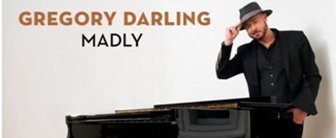 Gregory Darling Releases New MY SLEEPING HEART Video + New Album MADLY Out April 27