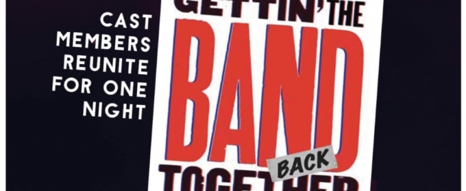 GETTIN' THE BAND BACK TOGETHER Cast Gets Back Together At Broadway ...