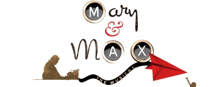 MARY AND MAX THE MUSICAL Gets NYC Reading Featuring Alessandra ...