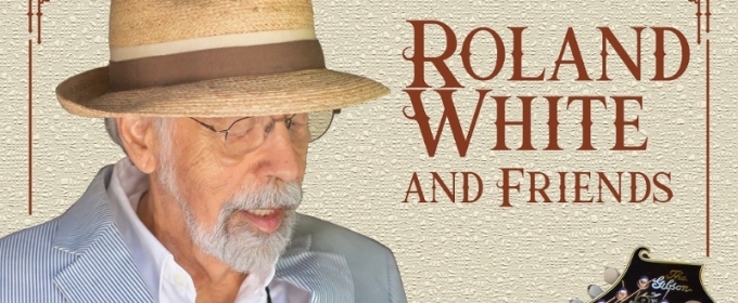 Roland White And Friends Bring New Life To An Honored Legacy