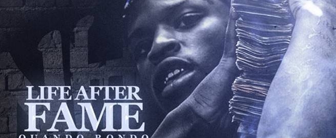 Quando Rondo Releases LIFE AFTER FAME