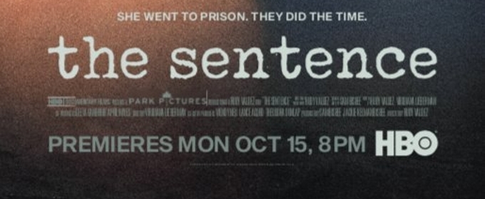 VIDEO: HBO's THE SENTENCE Official Trailer Now Available