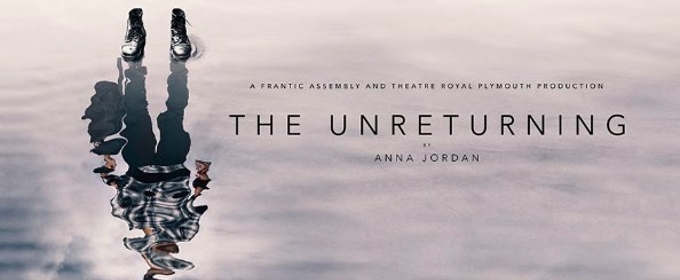 Anna Jordan's New Play THE UNRETURNING Will Have Its World Premiere At ...