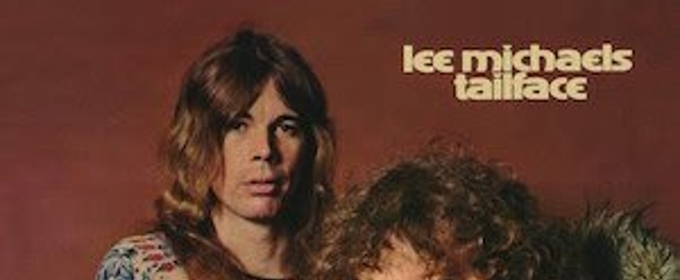 Manifesto Records To Issue First Time On CD Classic Rocker Lee Michaels ...