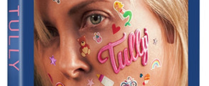 TULLY Starring Charlize Theron Coming to Blu-Ray, DVD, & On Demand July ...