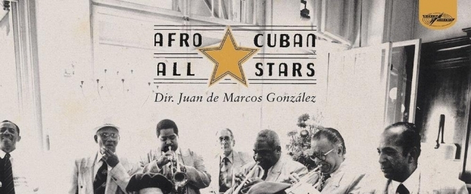 Afro-Cuban All Stars' A TODA CUBA LE GUSTA Out September 7 + U.S. Live ...