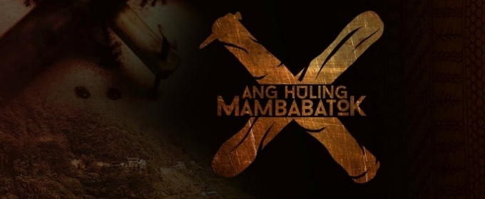 ANG HULING MAMBABATOK Premieres This Friday, 8/10