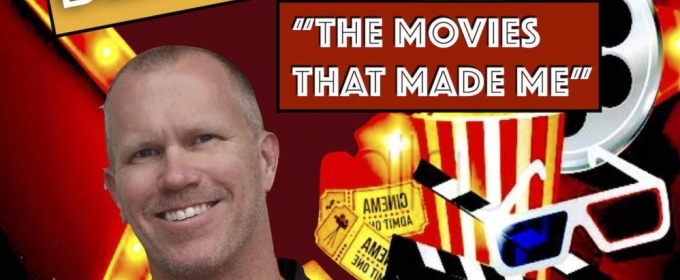 THE MOVIES THAT MADE ME Starring Brad Seiple Comes to the Arthur Newman ...