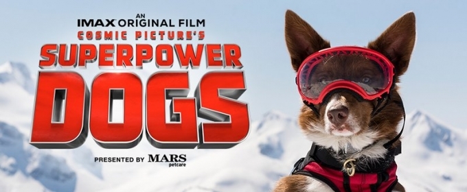 New IMAX Documentary SUPERPOWER DOGS to Open at The California Science ...