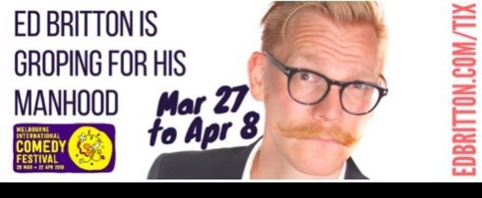 Ed Britton is GROPING FOR HIS MANHOOD at Tasma Terrace