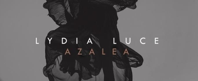 Lydia Luce Releases First Full-Length Album AZALEA