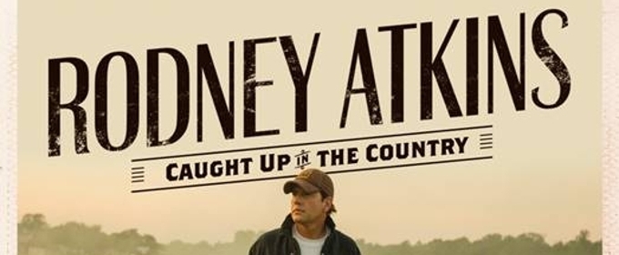 Rodney Atkins Announces Release of New Album, 'Caught Up In The Country'