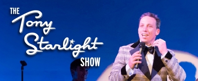 THE TONY STARLIGHT SHOW Comes to Lakewood Theatre Company