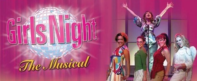 Share The Fun And Laughter As GIRLS NIGHT: THE MUSICAL Returns To The ...