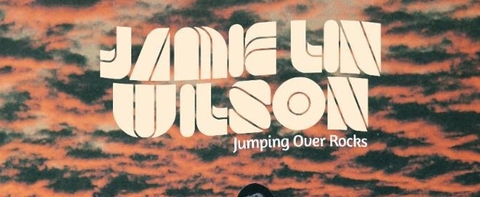 Jamie Lin Wilson Releases Sophomore Album JUMPING OVER ROCKS