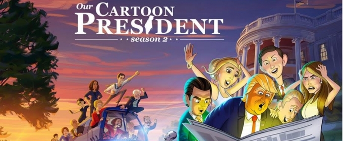 Showtime to Premiere Season Two of OUR CARTOON PRESIDENT on May 12