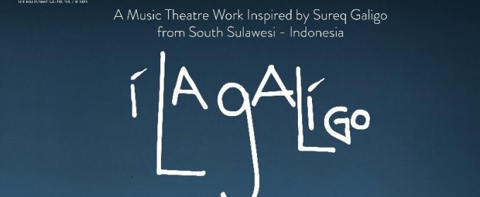 BWW Previews: Epic Bugis Myth I LA GALIGO Coming to Life at CIPUTRA ...