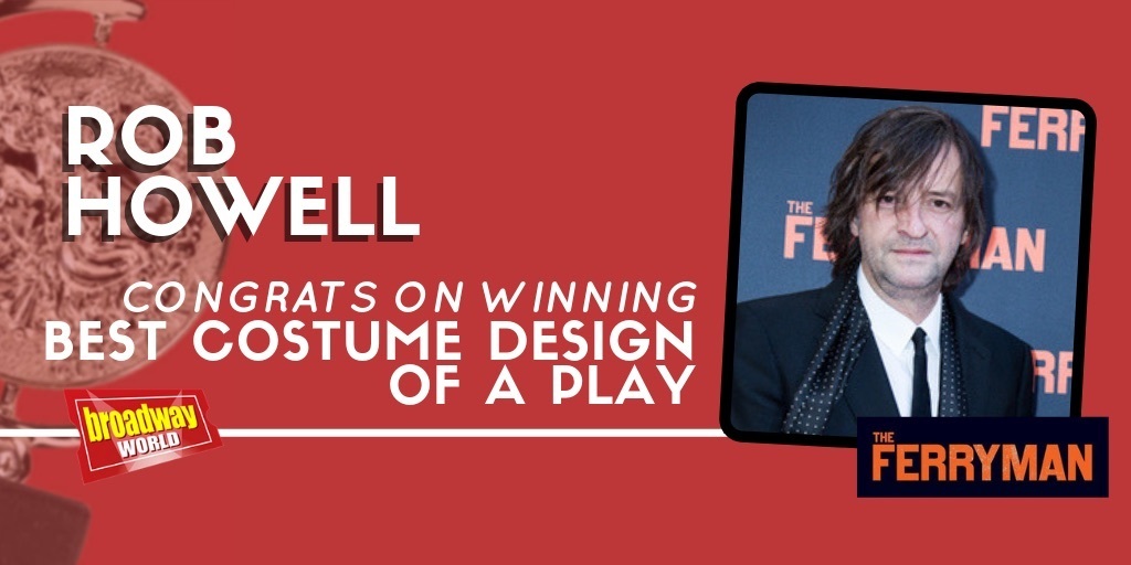 THE FERRYMAN's Rob Howell Wins 2019 Tony Award for Best Costume Design ...