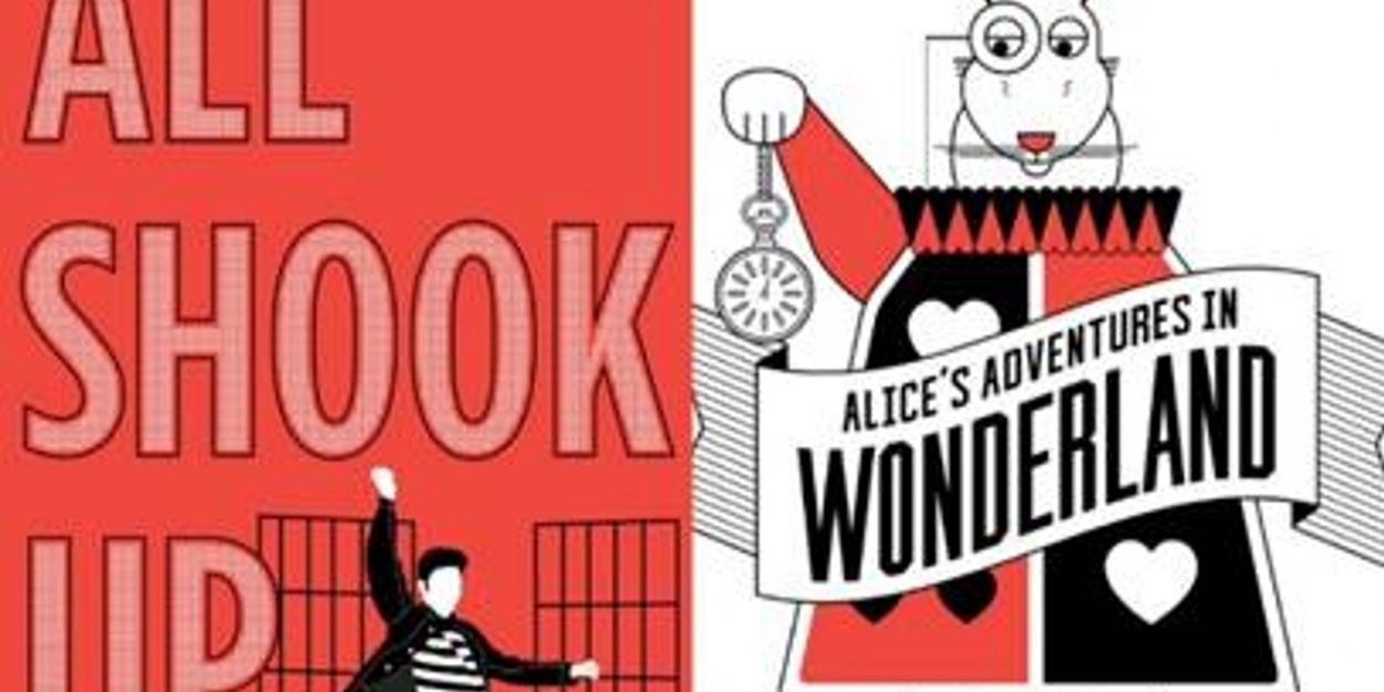ALL SHOOK UP And ALICE'S ADVENTURES IN WONDERLAND Announced At Grand ...