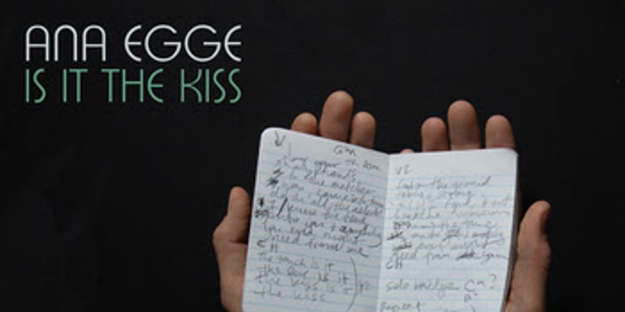 Ana Egge Announces New Album 'Is It The Kiss'